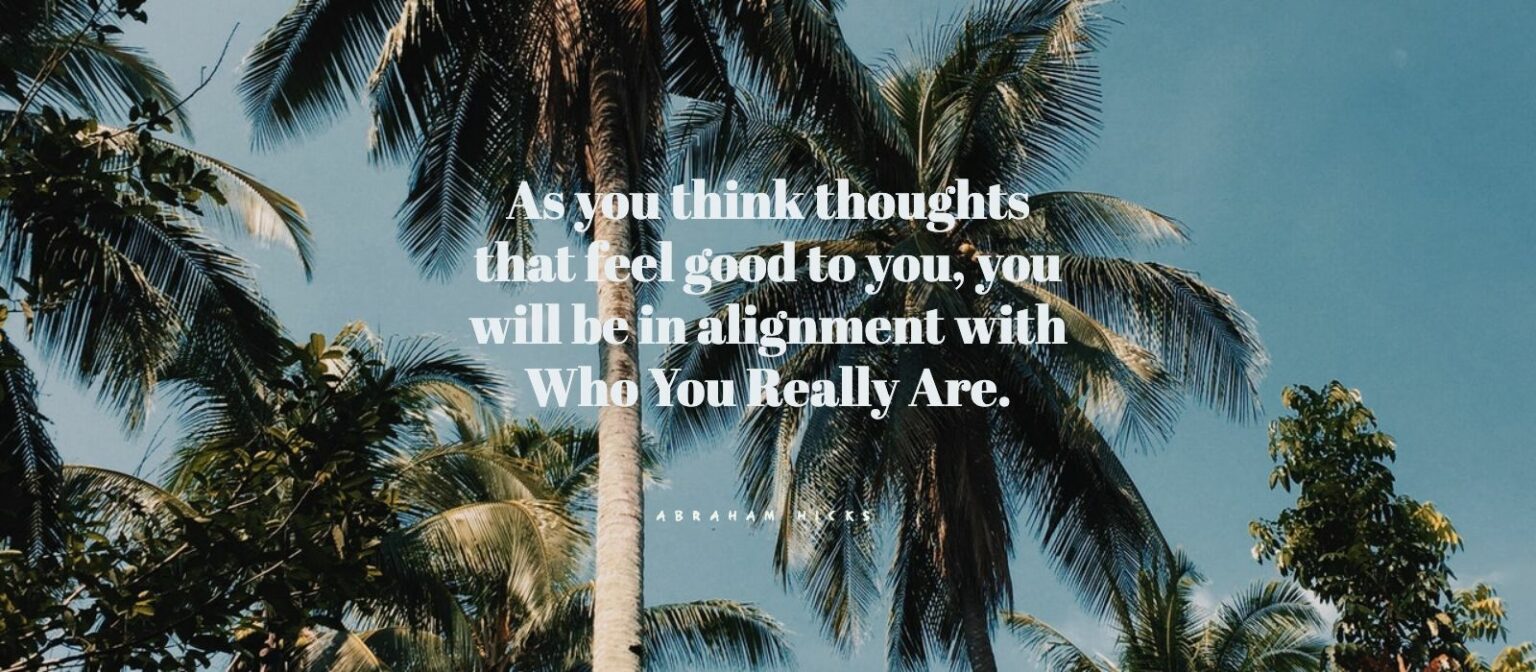 25 Abraham Hicks Quotes - The Joy Within