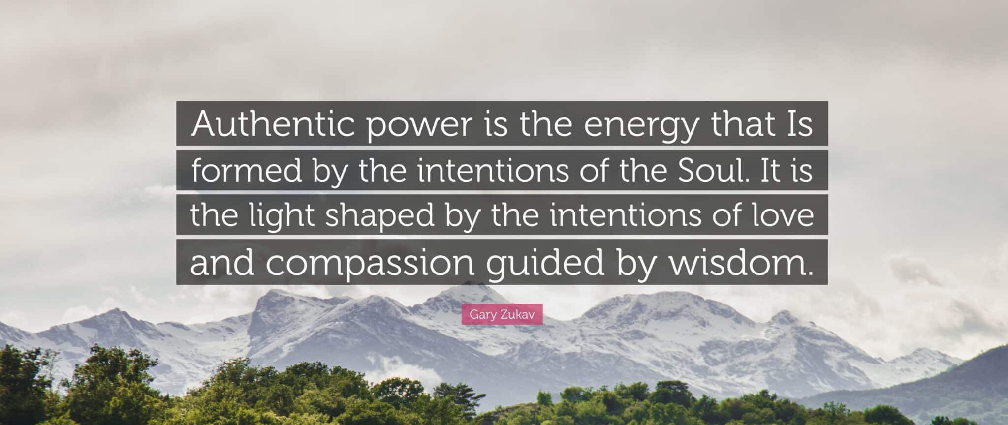 The Top 10 Most Inspirational Gary Zukav Quotes - The Joy Within