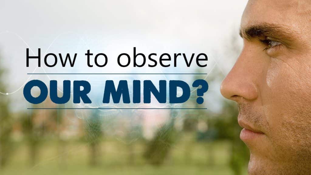 What Does It Mean To Observe The Observer? - The Joy Within