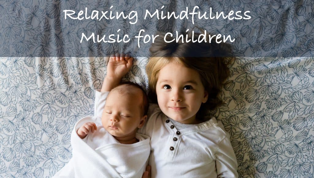 Relaxing Mindfulness Music for Kids - The Joy Within