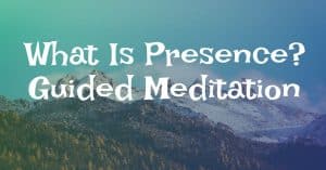 Guided Meditation on Presence and Awareness of The Eternal Now - The ...