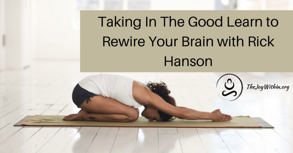 Guided Meditations By Rick Hanson - The Joy Within