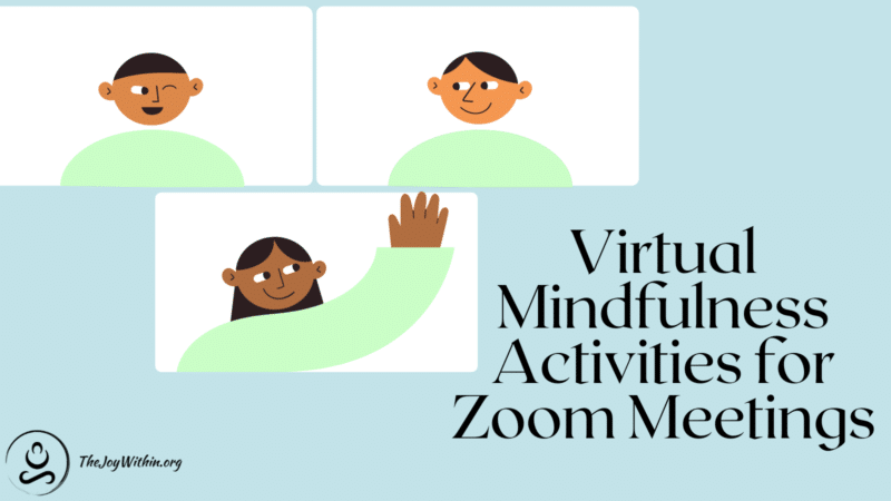 Virtual Mindfulness Activities for Zoom Meetings - The Joy Within
