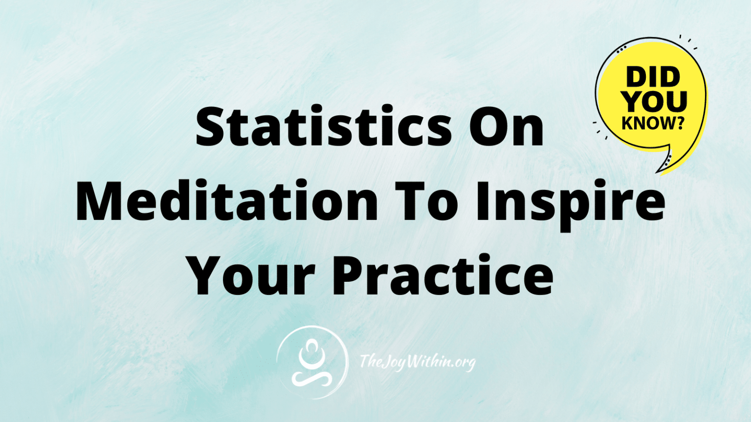 Statistics On Meditation To Inspire Your Practice (1) - The Joy Within