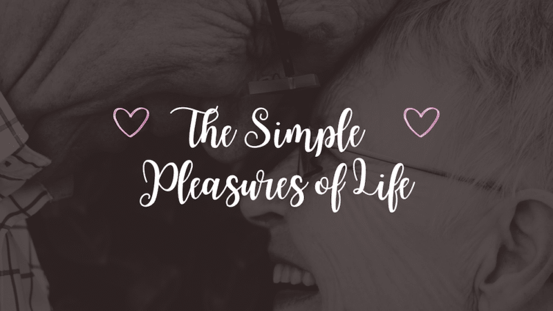 101 Simple Pleasures in Life (and How To Enjoy Them)